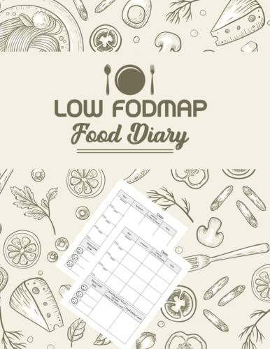 Low-FODMAP Food Diary: Diet Diary and Symptom Log for Tracking Food Allergies, Celiac Disease ...