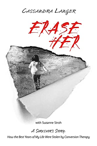 Erase Her: A Survivor’s Story: How the Best Years of My Life Were ...