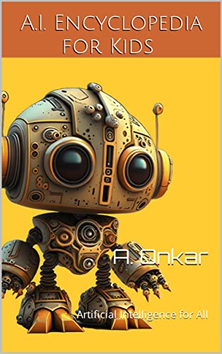 A.I. Encyclopedia for Kids [Illustrated Zoom-in Colour Comic Book ...