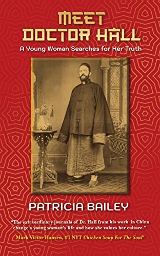 Meet Doctor Hall: A Young Woman Searches for Her Truth by Patricia Bailey | Goodreads