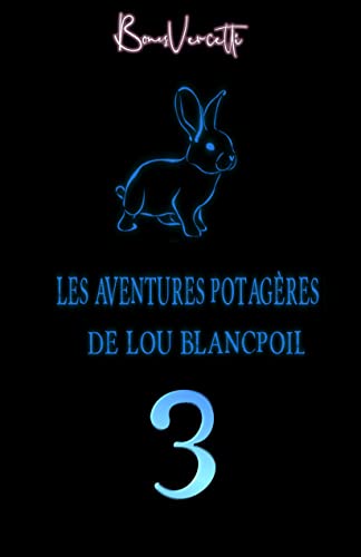 Les aventures potagères de Lou Blancpoil T3: Lou y es-tu? by Bones Vercetti | Goodreads