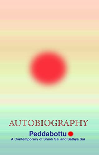 AUTOBIOGRAPHY PEDDABOTTU by Dr. Sathya Sai Shree Lakshmi | Goodreads