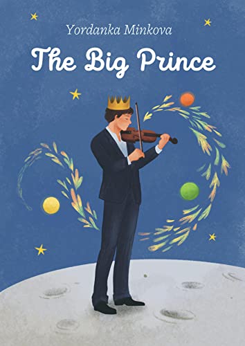 The Big Prince by Yordanka Minkova | Goodreads