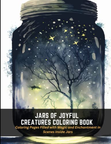 Jars of Joyful Creatures Coloring Book: Coloring Pages Filled with ...