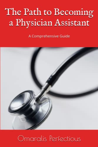 The Path to Becoming a Physician Assistant: A Comprehensive Guide by ...