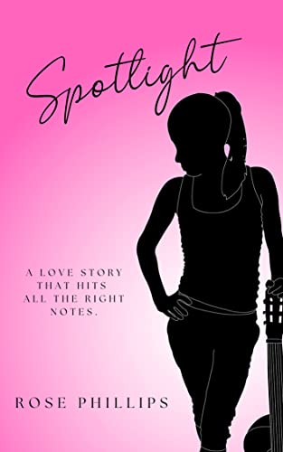 Spotlight by Rose Phillips | Goodreads