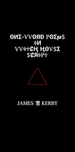 ONE-WORD POEMS IN WITCH HOUSE SCRIPT by James Yong Kerby | Goodreads