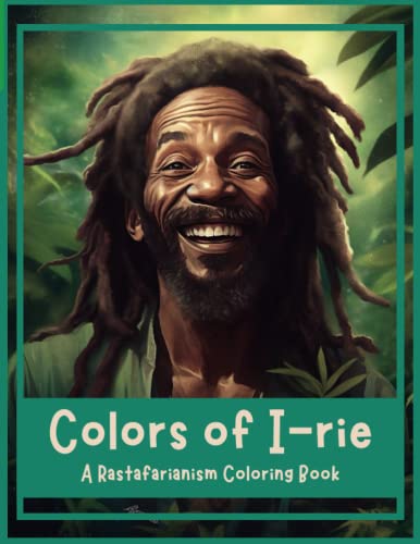 Colors of I-rie. A Rastafarianism Coloring Book by The Coloring Lab ...