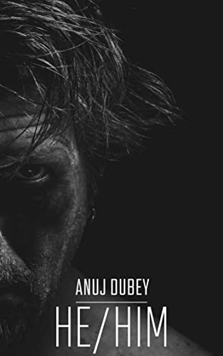 He/Him (Us Book 2) by Anuj Dubey | Goodreads