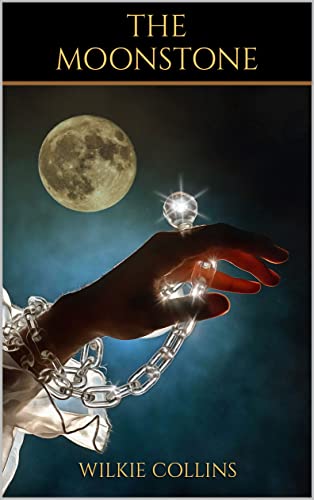 THE MOONSTONE by Wilkie Collins | Goodreads