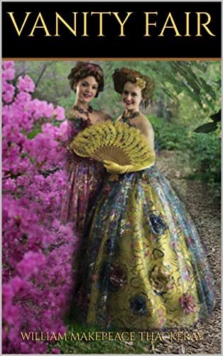 VANITY FAIR by William Makepeace Thackeray | Goodreads