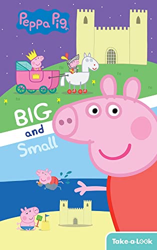 Take-A-Look Book Peppa Pig Big and Small by Sequoia Kids Media | Goodreads