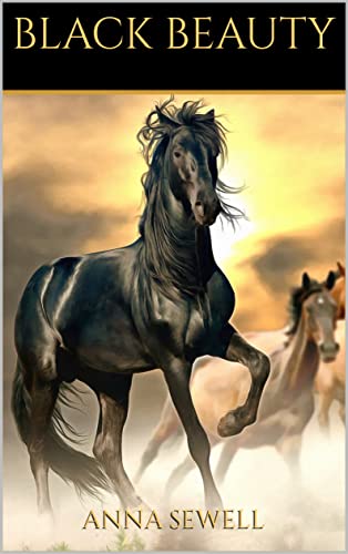 BLACK BEAUTY by Anna Sewell | Goodreads