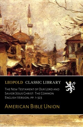 The New Testament of Our Lord and Savior Jesus Christ: The Common ...