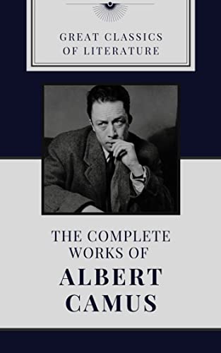 THE COMPLETE WORKS OF ALBERT CAMUS (ALBERT CAMUS): With Illustration by ...