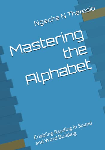 Mastering the Alphabet: Enabling Reading in Sound and Word Building by ...