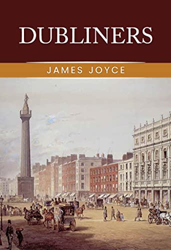 Dubliners: The Original 1914 Complete and Unabridged Edition by James ...