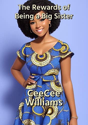 The Rewards of Being a Big Sister by CeeCee Williams | Goodreads