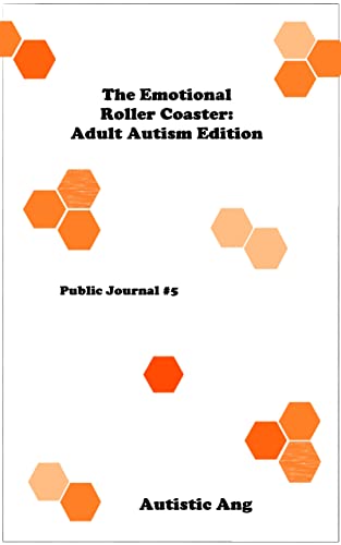The Emotional Roller Coaster: Adult Autism Edition by Autistic Ang ...