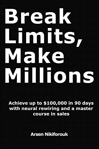 Break Limits, Make Millions: Achieve up to $100,000 in 90 days with ...