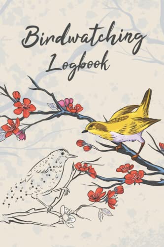 Bird Watching Log Book: A Bird Watching Journal For for Birders & Bird ...