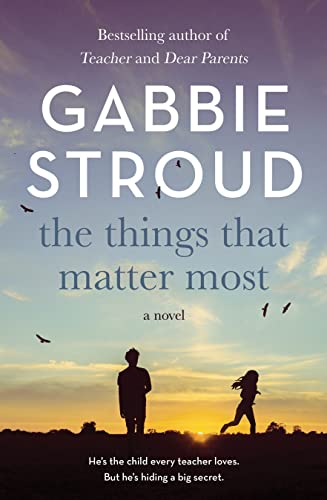 The Things That Matter Most by Gabbie Stroud | Goodreads