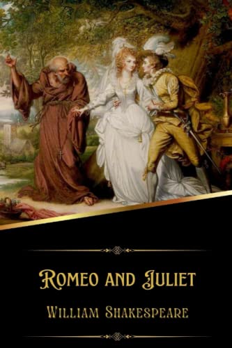 Romeo and Juliet (Annotated) by William Shakespeare | Goodreads
