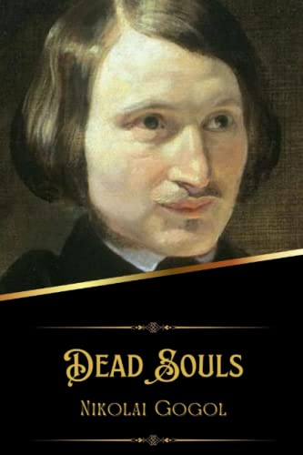 Dead Souls (Annotated) by Nikolai Gogol | Goodreads