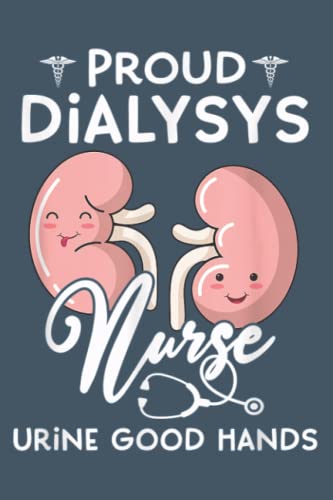 Proud Dialysis Nurse Funny Nephrology Hemodialysis Nurses by Elmer ...