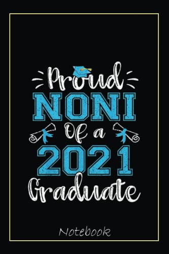 Funny Proud Noni Of A 2021 Graduate Class of 21 Gift Notebook ...