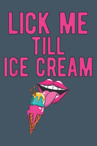 LICK ME TILL ICE CREAM': - Special designed covers, with lines inside ...