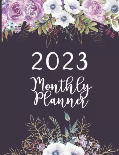 2023 Weekly & Monthly Planner: January to December 2023 with Floral ...