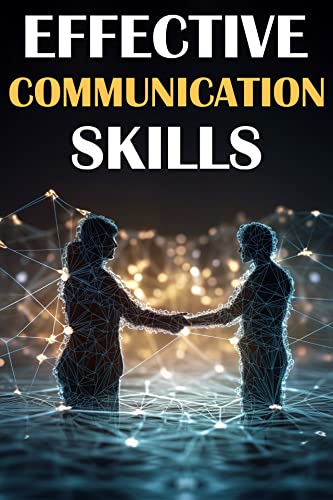 Mastering Effective Communication Skills by Addison Murray | Goodreads