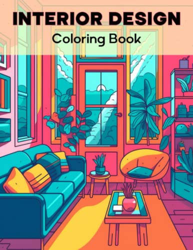 Interior Design Coloring Book: Home Interiors for Adults and Teens by Y ...