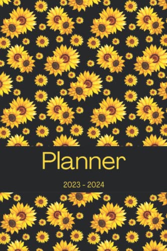 Planner 2023-2024: Agenda for Sunflower Lovers, Gift for Garden Lovers ...