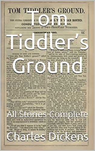 Tom Tiddler’s Ground: The Extra Christmas Number of All The Year Round ...