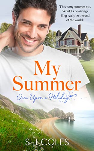 My Summer (Once Upon a Holiday, #3) by S.J. Coles | Goodreads