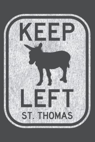 Keep Left St Thomas USVI Donkey Distressed: Daily Notebook, Size format ...