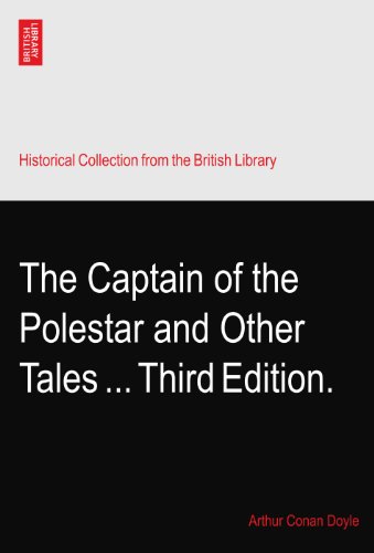 The Captain of the Polestar and Other Tales ... Third Edition. by ...