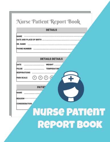 Nurse Patient Report Book, Nurse Reporting Sheet notebook: 8,5 x 11 in ...