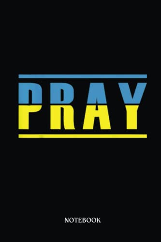 Ukraine Notebook: Pray For Ukraine Support Ukrainian I Stand With ...