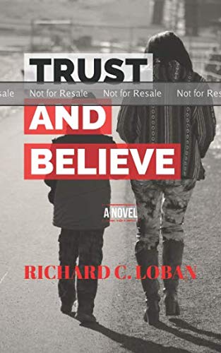 PROOF: Trust and Believe by Richard C. Loban | Goodreads