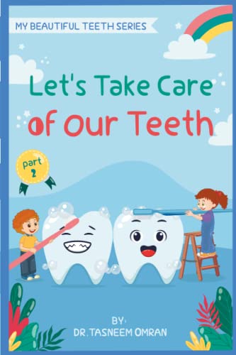 Let's Take Care Of Our Teeth: Interactive Book by Tasneem Omran | Goodreads