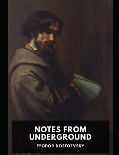 Notes from the Underground by Fyodor Dostoevsky | Goodreads