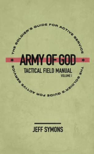 Army of God Tactical Field Manual: Soldier's Guide to Active Service by ...