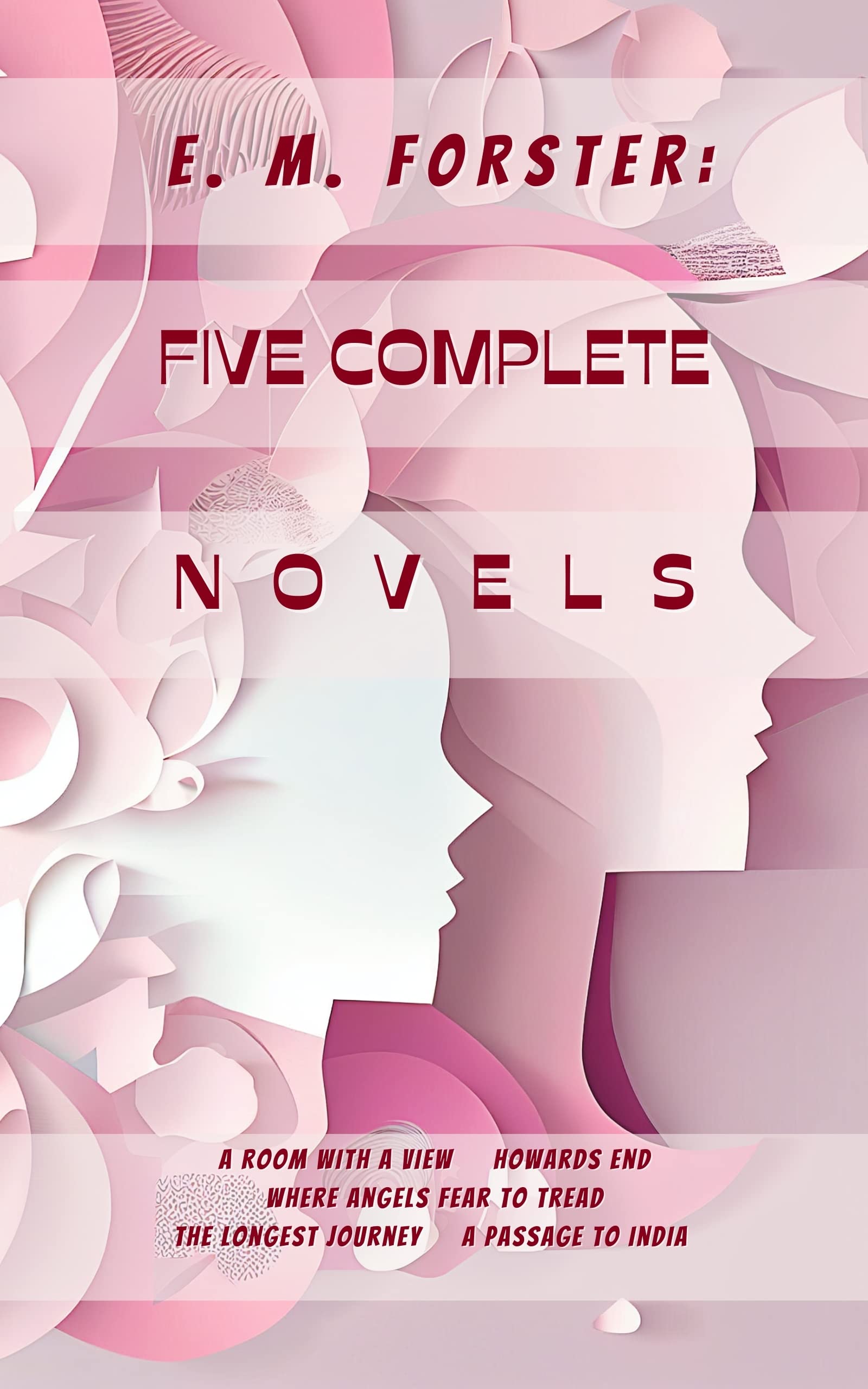 E. M. FORSTER Five Complete Novels: A Room with A View, Howards End ...