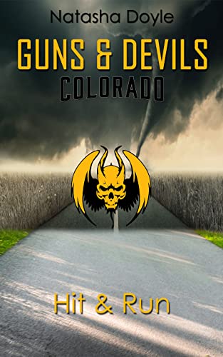 Hit and Run (Guns and Devils Colorado 4) by Natasha Doyle | Goodreads