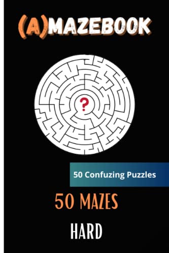 (A)mazebook: 50 Hard Maze Puzzles for Adults, Kids, Large Print, To ...