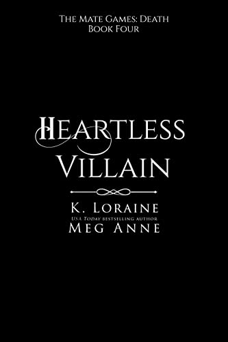 Heartless Villain (The Mate Games: Death #4) by K. Loraine | Goodreads
