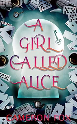 A Girl Called Alice: Wonderland Ranch Duet Book One by Cameron Fox ...